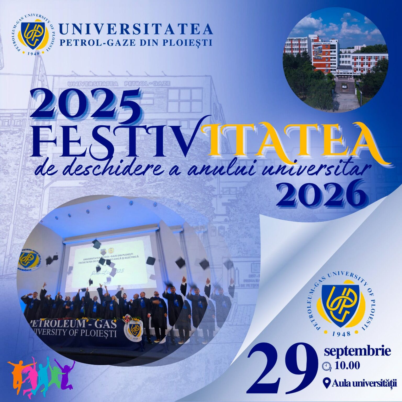 FESTIVITATEA DE DESCHIDERE A ANULUI UNIVERSITAR 2025-2026 – Universitatea Petrol-Gaze Ploiești